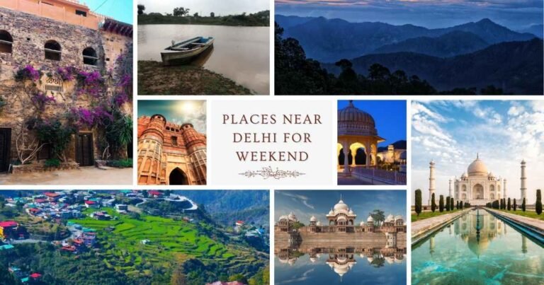 Tourist Places Near Delhi for Weekend – Best Short Trip - Delhi Agra ...